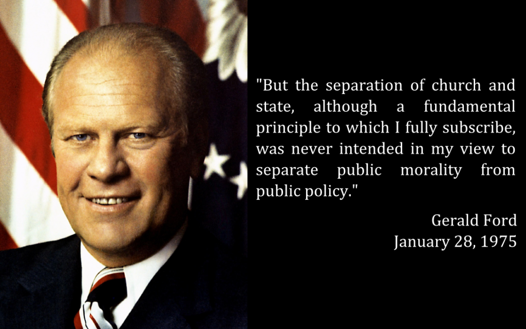 Words from Our Presidents: Gerald Ford on Church and State – Family Council