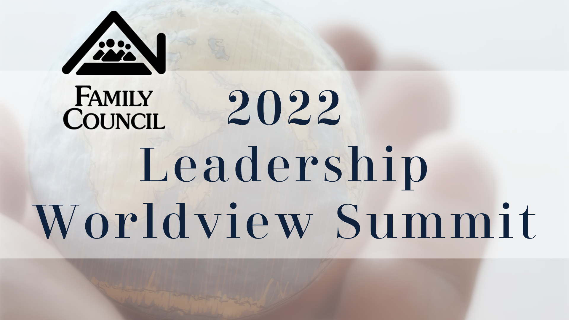 2022 Worldview Summit Recap – Family Council